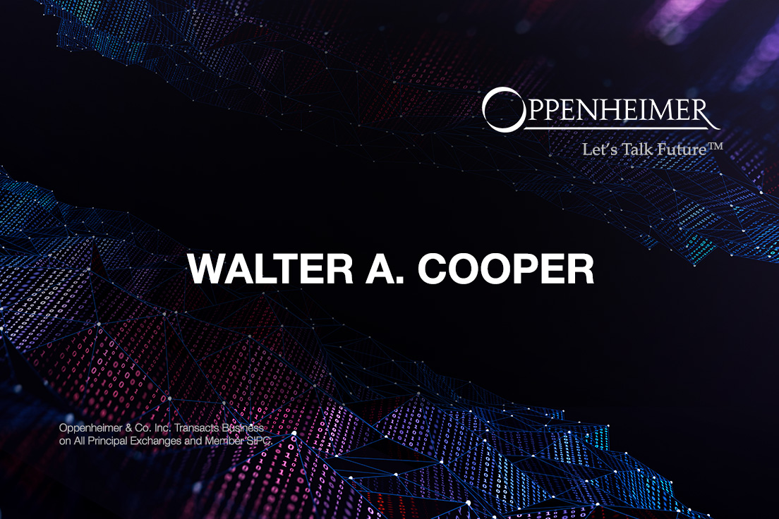 Walter Cooper | Oppenheimer & Co. Inc. | Providence, RI